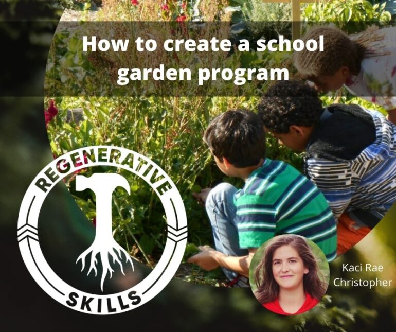 How to Create a School Garden program – Regenerative Skills