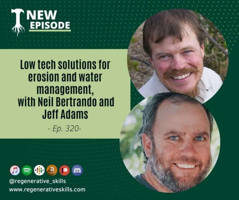 Low tech solutions for erosion and water management, with Neil ...