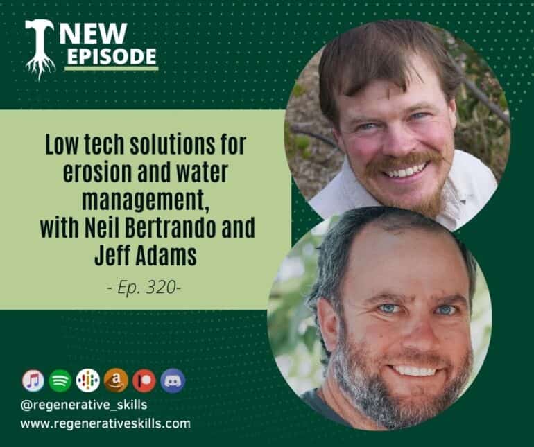 Low tech solutions for erosion and water management, with Neil ...